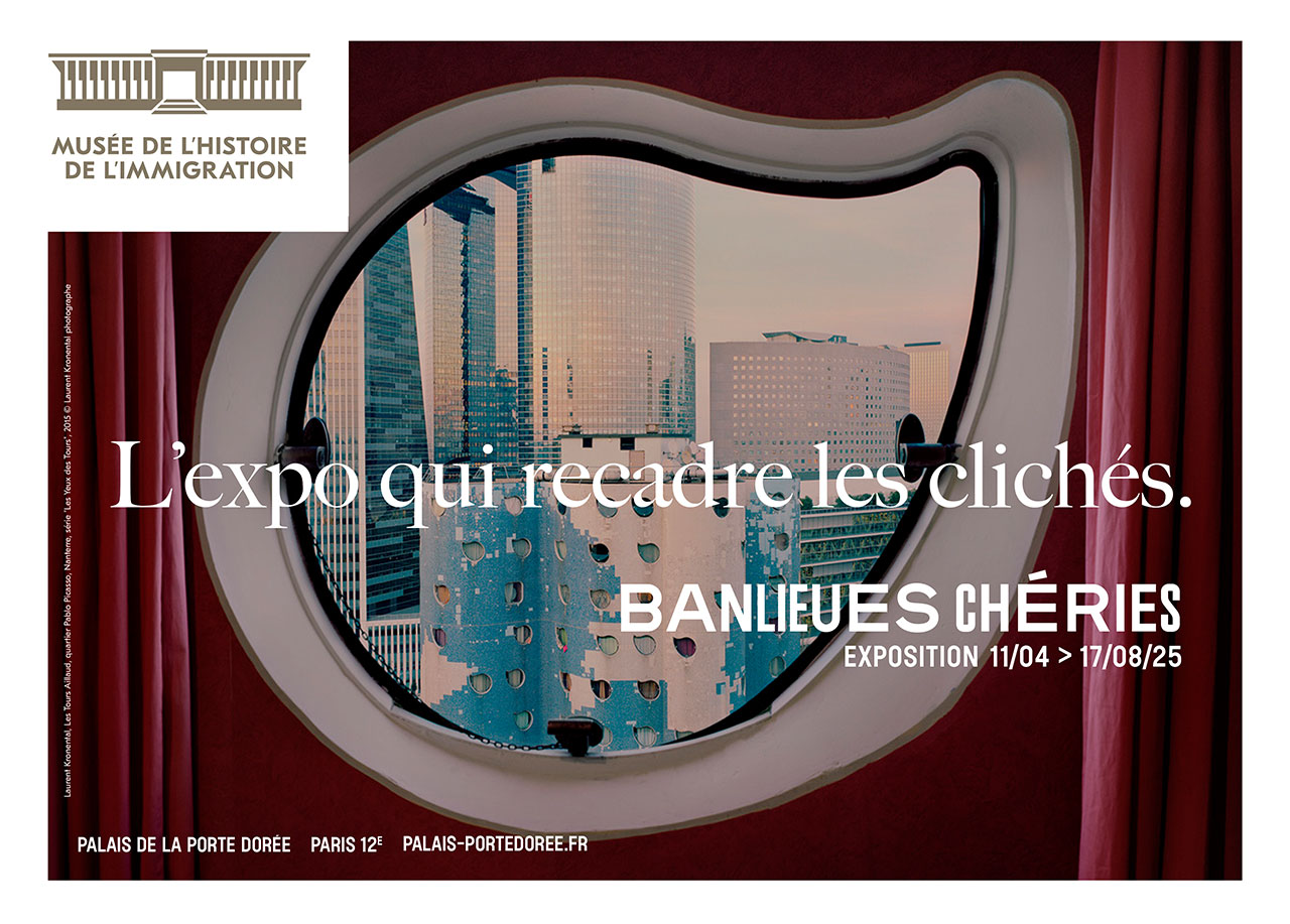 Banlieues chéries | Musée de l'histoire de l'immigration | Palais de la ...